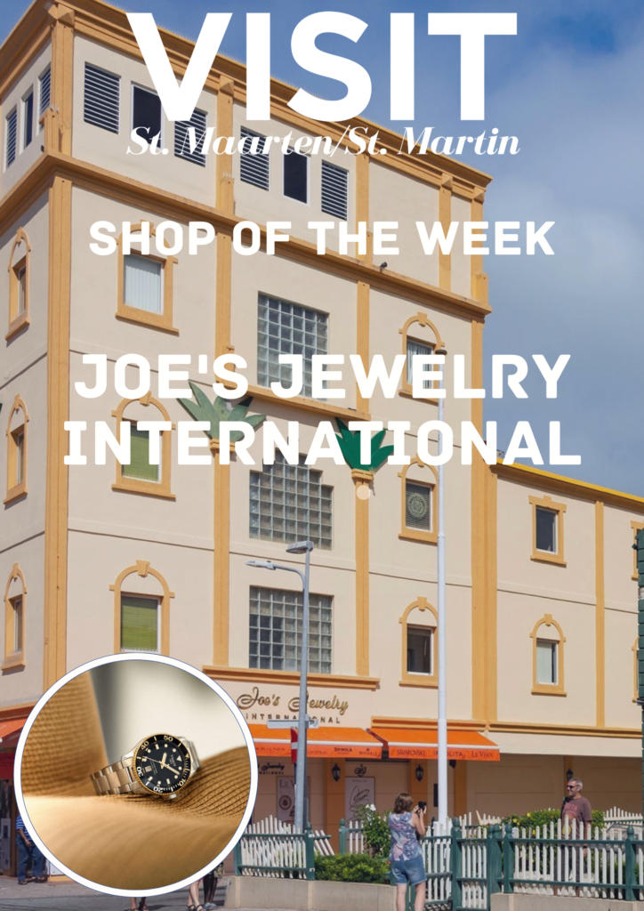 SHOP OF THE WEEK: JOE'S JEWELRY | St. Maarten / St. Martin