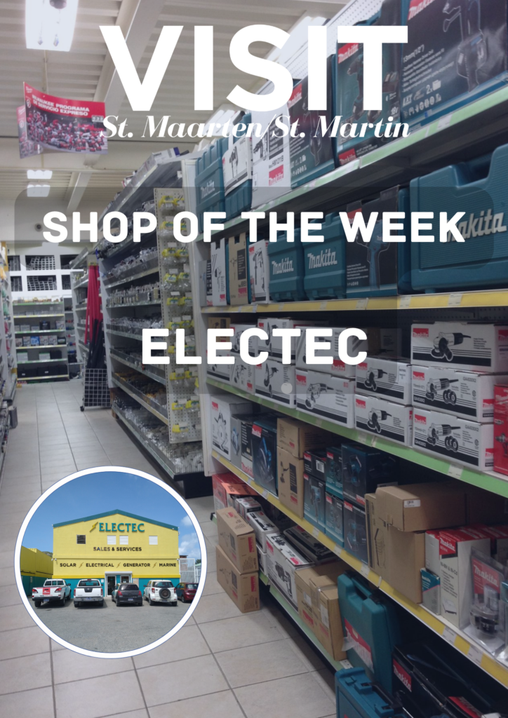 SHOP OF THE WEEK: ELECTEC | St. Maarten / St. Martin