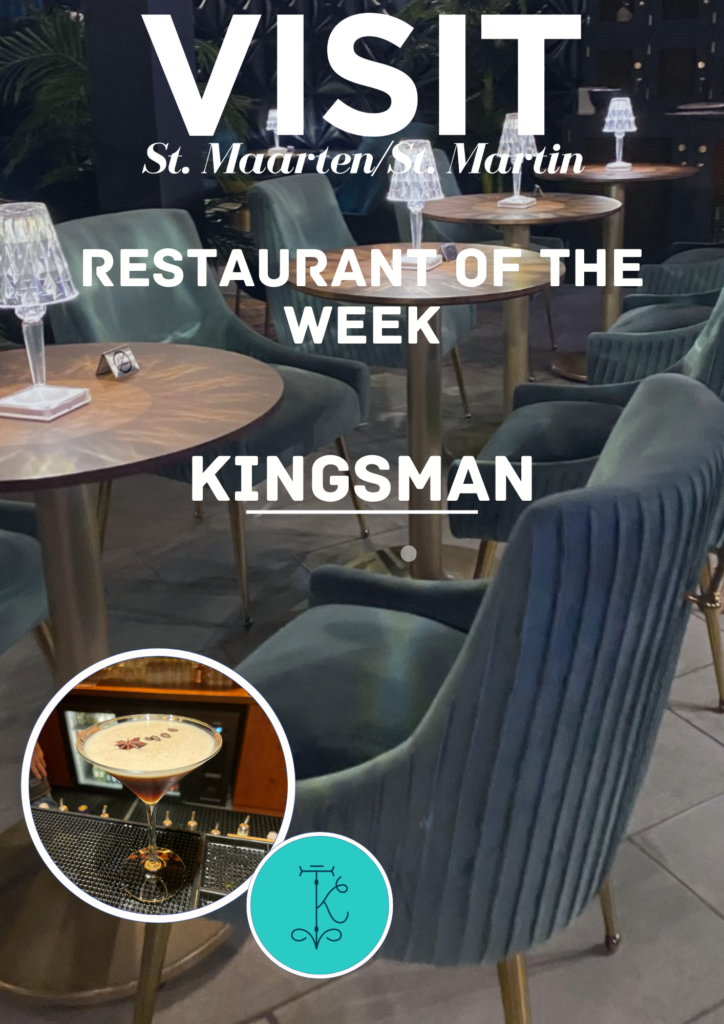 RESTAURANT OF THE WEEK: KINGSMAN | St. Maarten / St. Martin