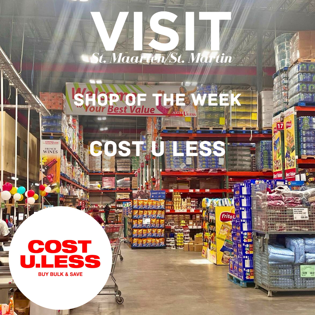 SHOP OF THE WEEK: COST U LESS! | St. Maarten / St. Martin