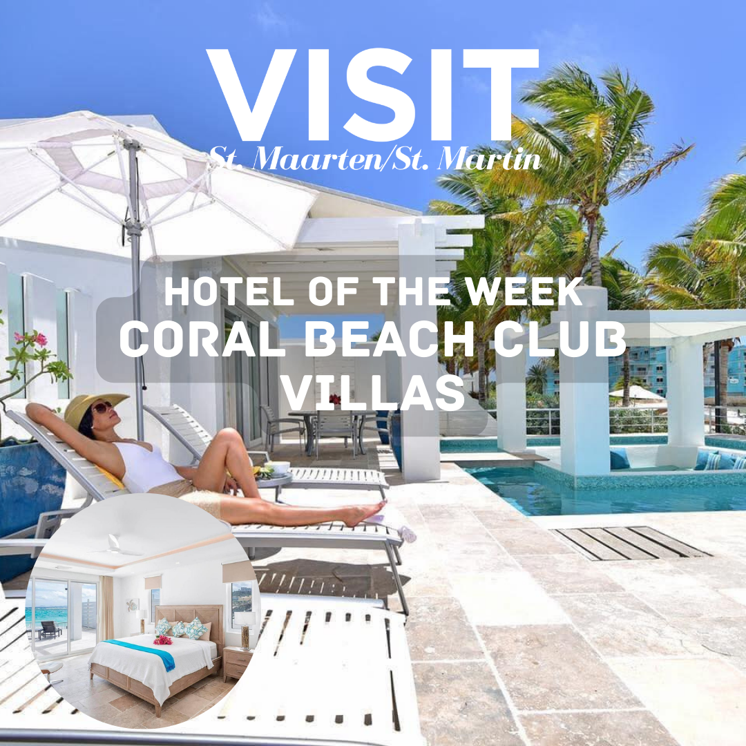 HOTEL OF THE WEEK: CORAL BEACH CLUB! | St. Maarten / St. Martin