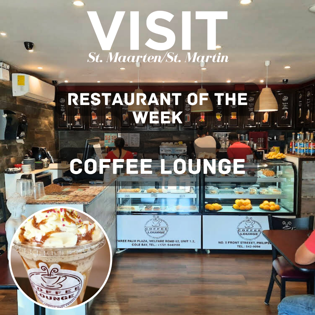 RESTAURANT OF THE WEEK: COFFEE LOUNGE! | St. Maarten / St. Martin