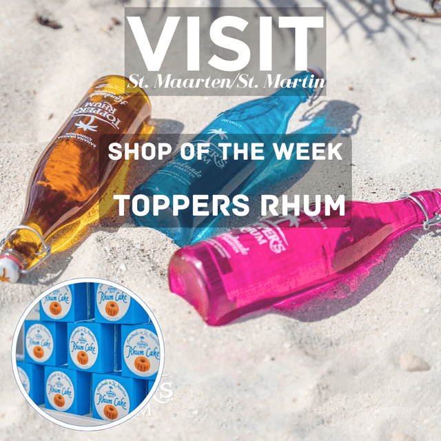 Shop of The Week: Toppers Rhum | St. Maarten / St. Martin