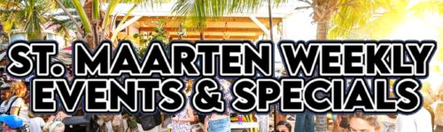 St. Maarten Weekly Events & Specials Calendar | St. Maarten / St. Martin